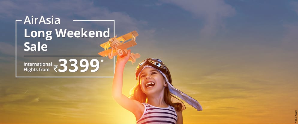 AirAsia Long Weekend Sale: Airfares from INR 3399 Via.com